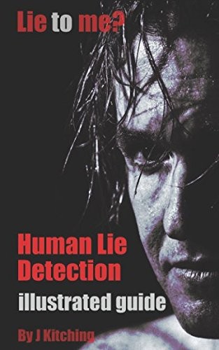HUMAN LIE DETECTION: ILLUSTRATED GUIDE By J Kitching **BRAND NEW ...