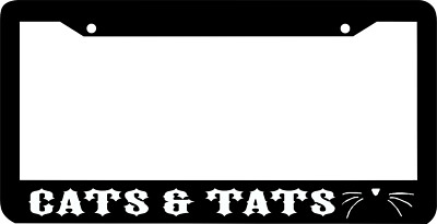CATS & TATS tattoo ink meow pet funny saying kitty License Plate Frame ...