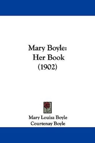 Mary Boyle : Her Book (1902) by Mary Louisa Boyle (2009, Hardcover) for ...