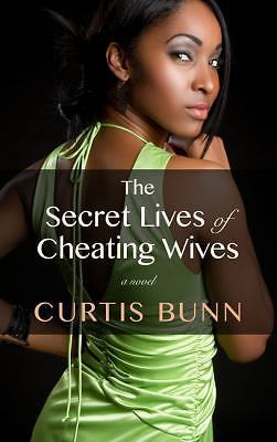 Secret Lives of Cheating Wives by Bunn, Curtis 9781410496874| eBay