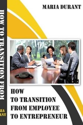 How to transition from employee to employer by Maria Durant (English ...