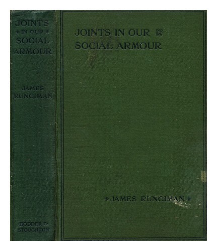 RUNCIMAN, JAMES (1852-1891) Joints in Our Social Armour 1902 Hardcover ...