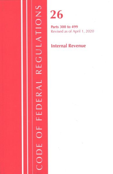 Code of Federal Regulations, Title 26 Internal Revenue Ser.: Code of ...