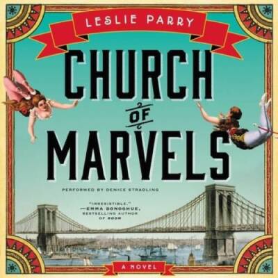 Church of Marvels: A Novel - Audio CD By Leslie Parry - GOOD ...