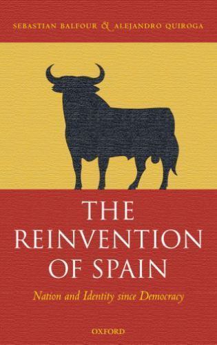 Reinvention of Spain : Nation and Identity since Democracy by Sebastian ...
