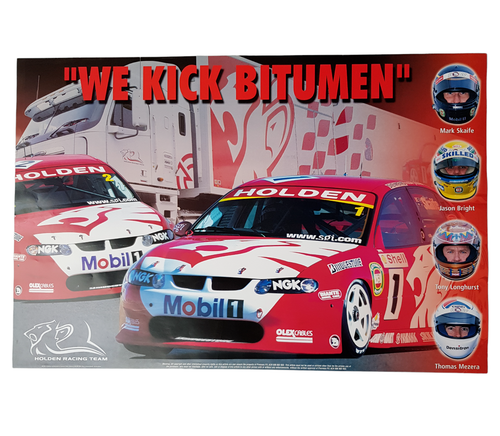 HRT Holden Racing Team We Kick Bitumen Poster Skaife Bright Longhurst ...
