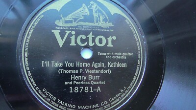 Henry Burr 78rpm Single 10-inch Victor Records #18781 I'll Take You ...