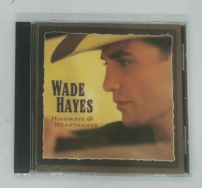 Highways and Heartaches by Wade Hayes (CD, Sep-2000, Sony Music ...
