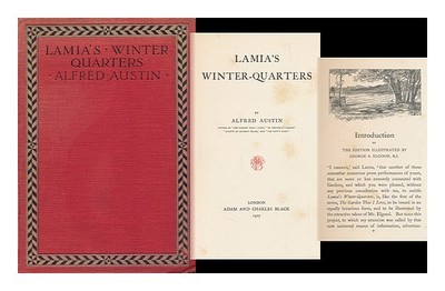 Austin, Alfred (1835-1913) Lamia's Winter-Quarters, By Alfred Austin ...
