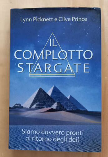 Libro IL COMPLOTTO STARGATE Lynn Picknett Clive Prince 2002 Mondolibri ...