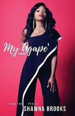 My Agape': A Memoir by Shawna Brooks (Paperback, 2019) for sale online ...