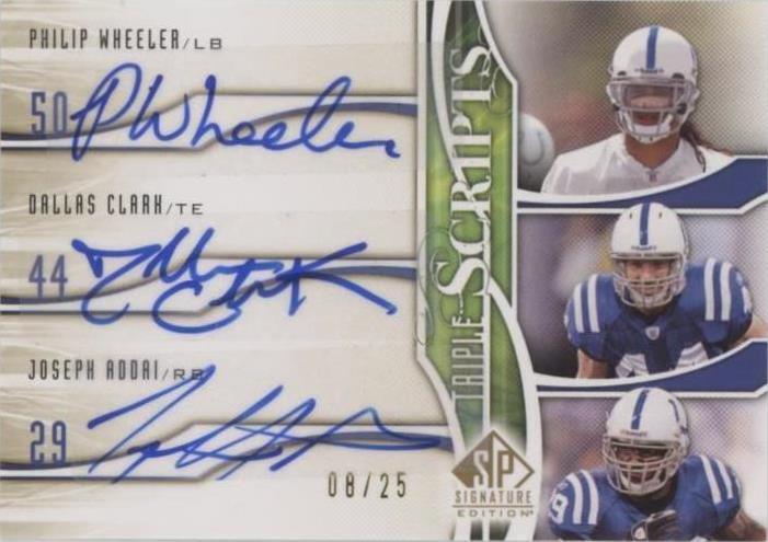2009 SP Signature Edition - Triple Scripts Joseph Addai, Dallas Clark ...