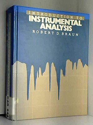 INTRODUCTION TO INSTRUMENTAL ANALYSIS By Robert D. Braun - Hardcover ...