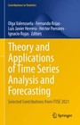 Theory and Applications of Time Series Analysis and Forecasting ...