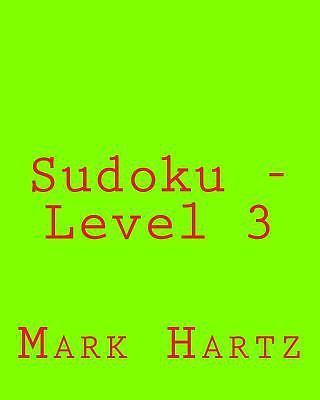 Sudoku - Level 3 : Fun, Large Grid Sudoku Puzzles by Mark Hartz (2013 ...