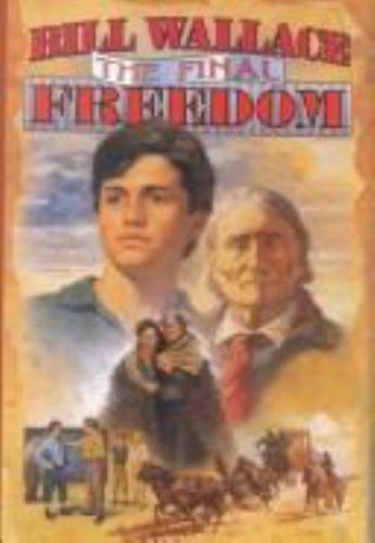 Final Freedom by Bill Wallace (1997, Hardcover) for sale online | eBay