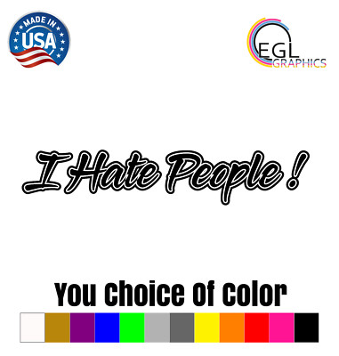 I HATE PEOPLE Vinyl Decal Sticker Car Window jdm Bumper Funny Insult ...