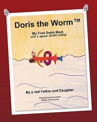 Doris the Worm (TM): My First Swim Meet by Eric Farber (Paperback ...