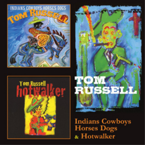 Tom Russell Indians and Cowboys, Horses and Dogs/Hotwalker (CD) Album ...