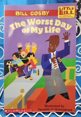 Little Bill Ser.: The Worst Day of My Life by Bill Cosby (1999, Trade ...