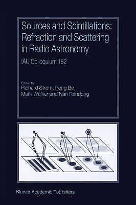 Sources and Scintillations : Refraction and Scattering in Radio ...