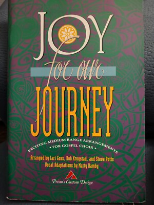 Joy For Our Journey SATB Songbook Lari Goss Bob Krogstad Marty Hamby | eBay