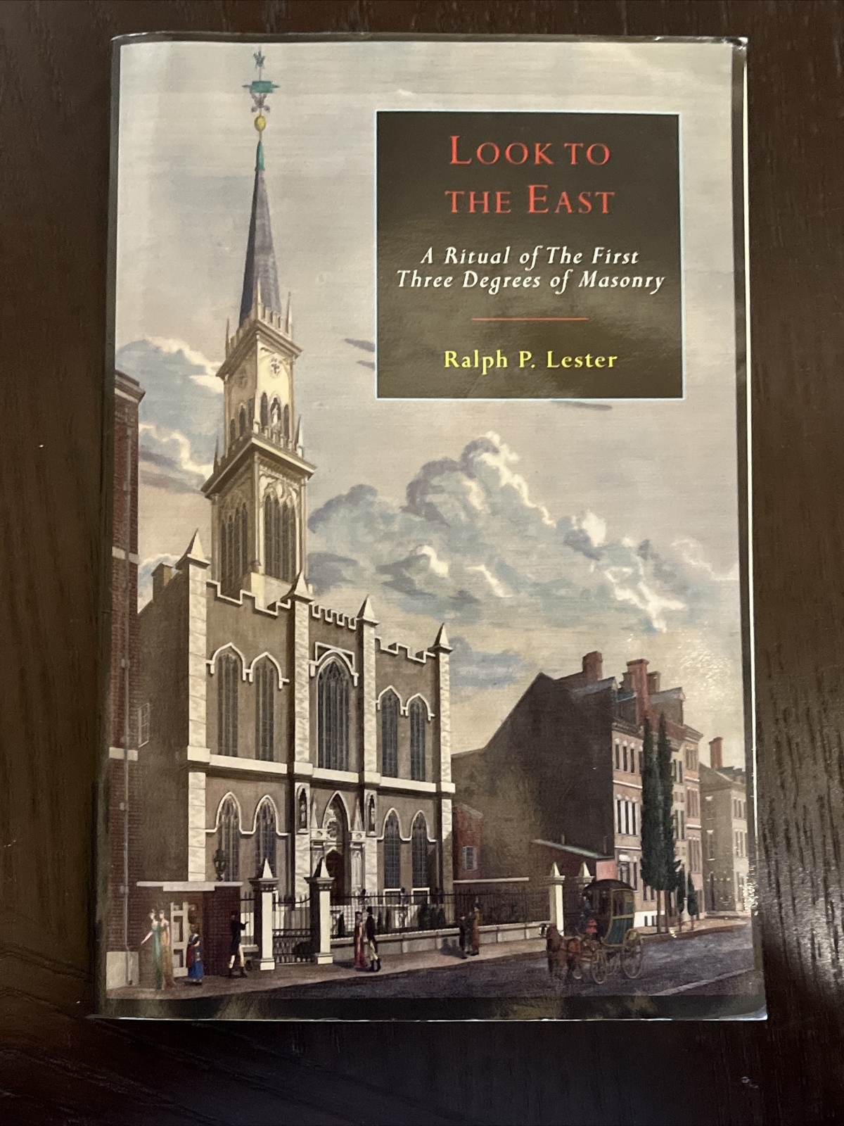 Look to the East : A Revised Ritual of the First 3 Degrees of Masonry ...