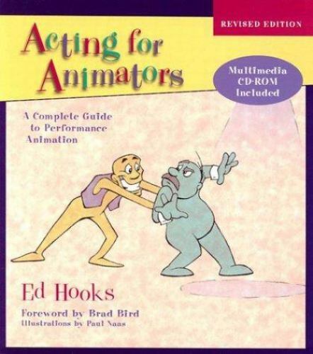 Acting for Animators, Revised Edition: A Complete Guide to Performance ...