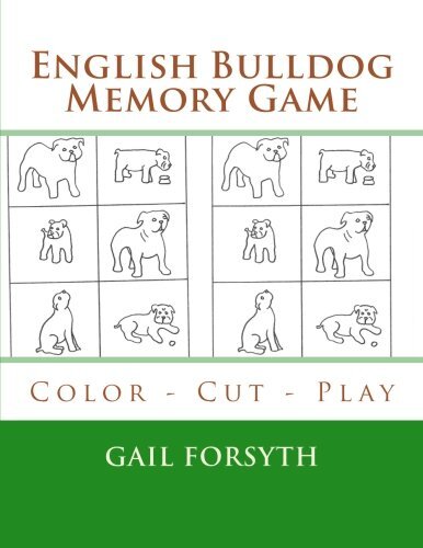 English Bulldog Memory Game: Color - Cut - Play 9781518893698 Free ...