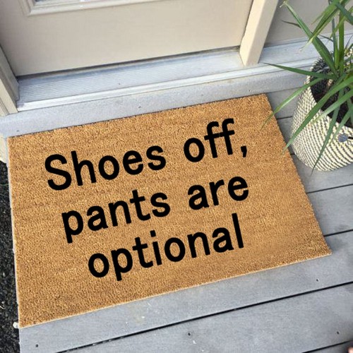 Quirky Humor Doormat - Shoes Off, Pants Are Optional Entry Mat, Custom Home Gift | eBay