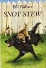 Snot Stew by Wallace, Bill 9780823407453 | eBay