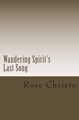 Wandering Spirit's Last Song by Christo New 9781493641468 Fast Free ...