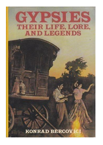 GYPSIES - THEIR LIFE,LORE & LEGENDS.. BERCOVICI..H/C G6 | eBay