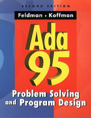 Ada 95: Problem Solving and Program Design, Feldman, Michael B.; Koffman, Elliot 9780201870091| eBay