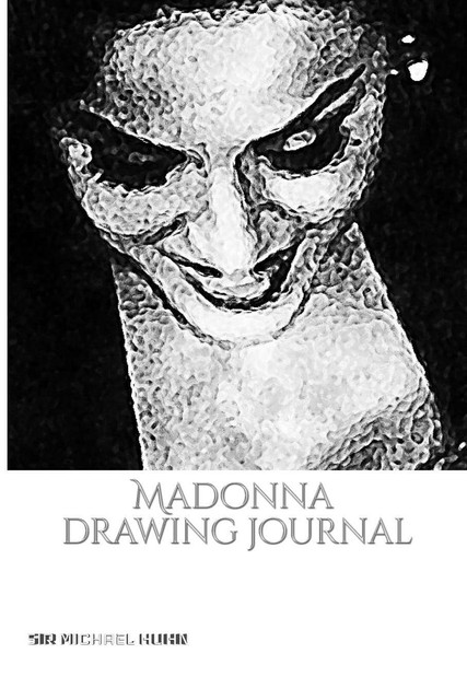 Iconic Madonna drawing Journal Sir Michael Huhn Designer edition von ...