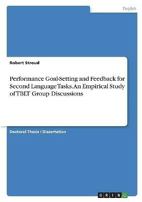 Performance Goal-Setting and Feedback for Second Language Tasks. An ...