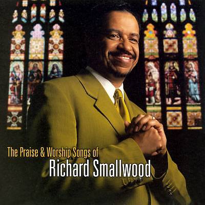 Praise & Worship Songs of Richard Smallwood with Vision by Richard ...