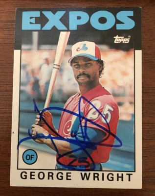 GEORGE WRIGHT 1986 TOPPS AUTOGRAPHED SIGNED AUTO BASEBALL CARD EXPOS ...