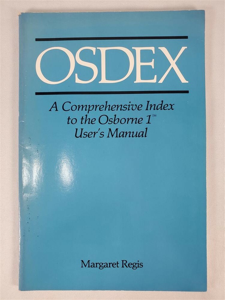OSDEX A Comprehensive Index To The Osborne 1 User's Manual by Maragaret ...