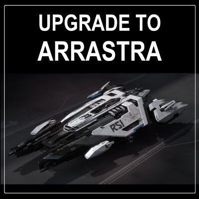 STAR CITIZEN - SHIP UPGRADE TO RSI ARRASTRA - CCU SELECTION | eBay