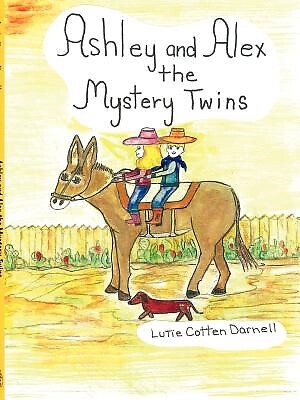 Ashley And Alex The Mystery Twins by Darnell, Lutie Cotten -Paperback ...