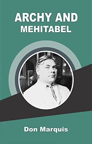 Don Marquis Archy and Mehitabel (Poche) 9781420981742 | eBay