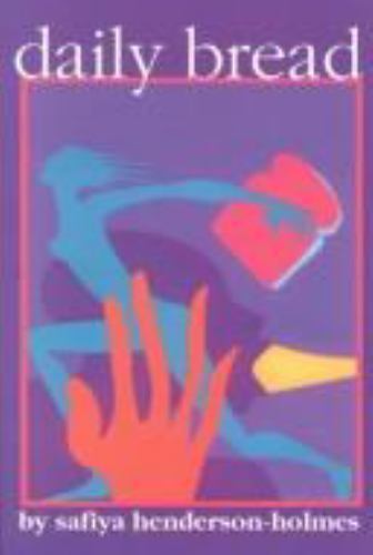 Daily Bread: Poems by Henderson-Holmes, Safiya; Holmes, Safiya H ...