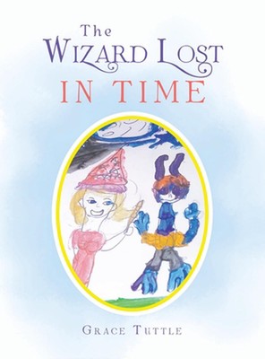 The Wizard Lost in Time by Grace Tuttle Hardcover Book | eBay Australia