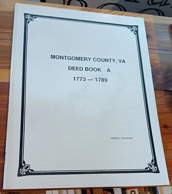 Montgomery County, Virginia deed book A, 1773-1789. Douthat, James L ...