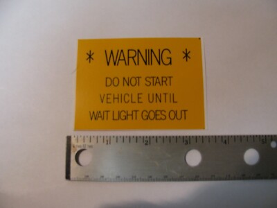 Label, "Warning- Do Not Start Vehicle Until Wait Light Goes Out", New ...