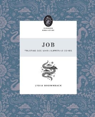 Lydia Brownback Job (Poche) Flourish Bible Study | eBay