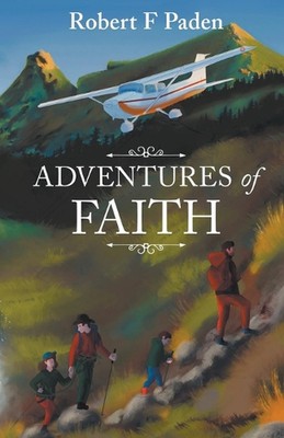 Adventures in Faith by Robert F. Paden Paperback Book | eBay