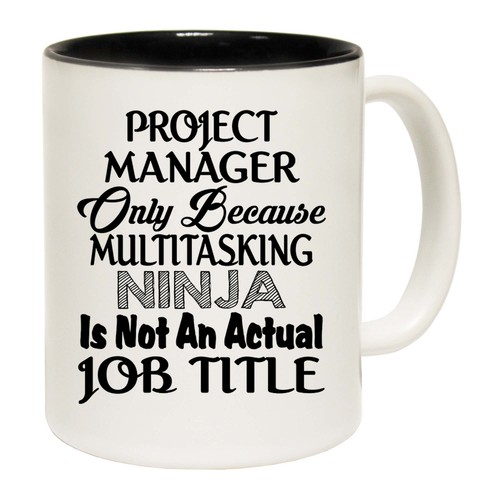 Project Manager Multitasking Ninja Not Job Title - Funny Mugs Novelty ...