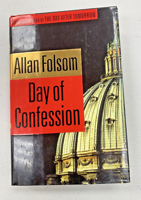 Day of Confession by Alan Folsom 1998, Author of "The Day After ...